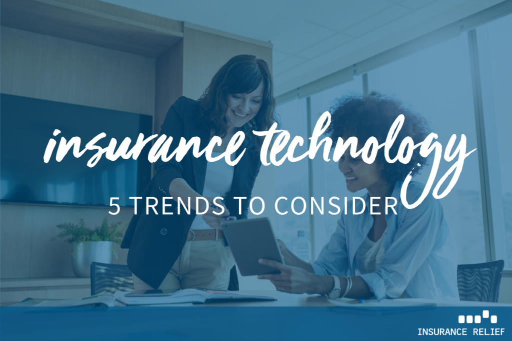 5 Insurance Technology Trends You Should Consider Incorporating