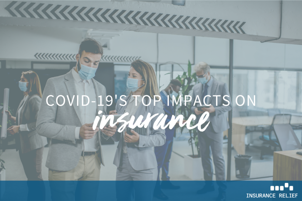 Top Impacts COVID-19 Has Had on the Insurance Industry