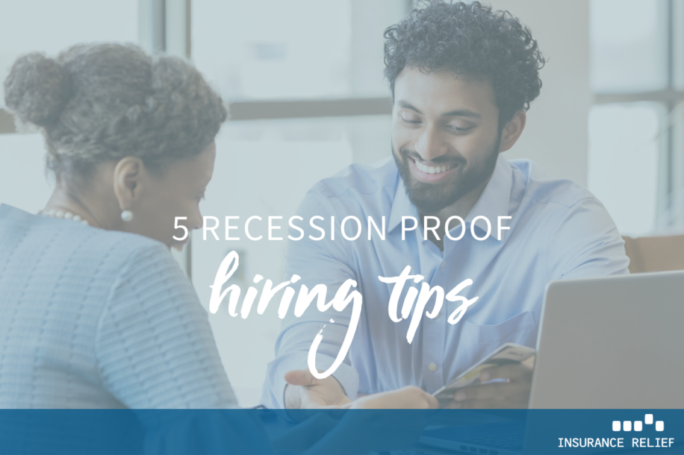 5 Recession-Proof Hiring Strategies to Put in Place Now