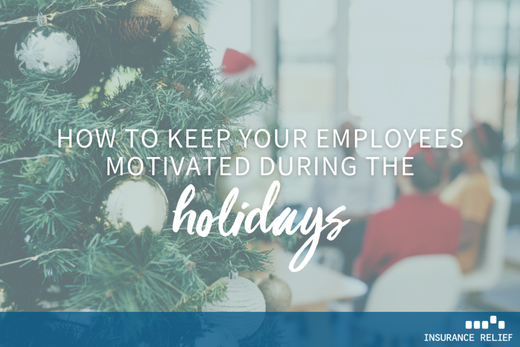 Keep Your Employees Motivated During the Busy Holiday Season