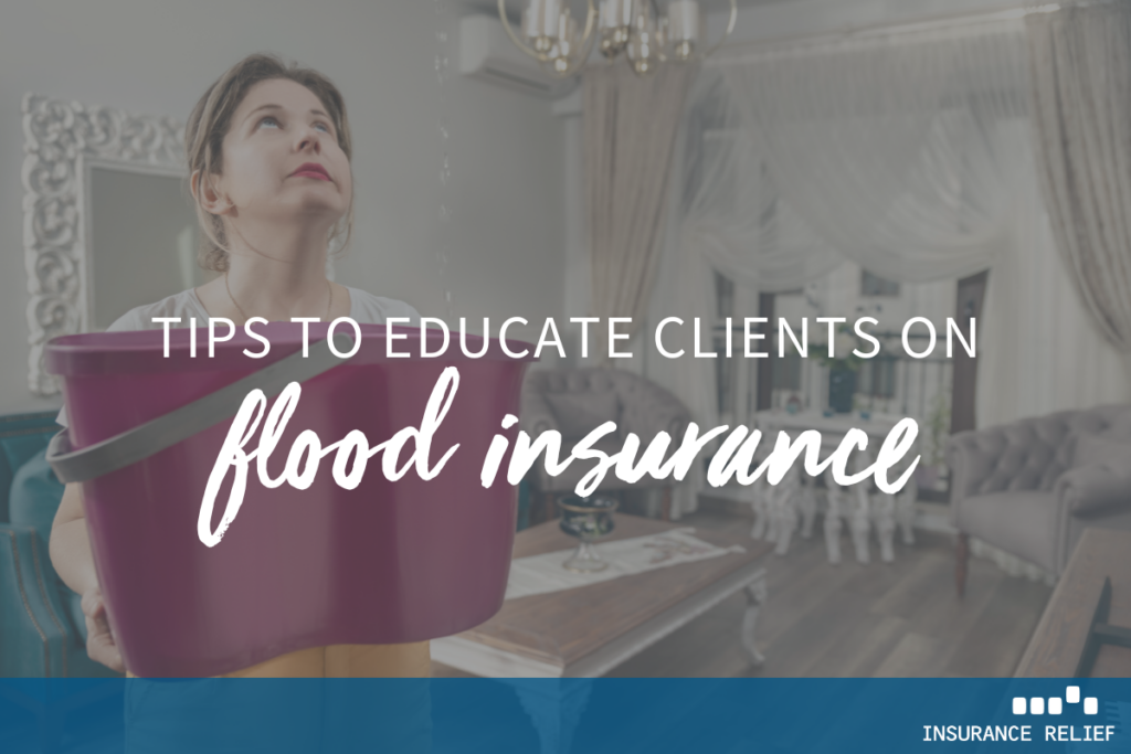 How to Educate Insurance Clients on Flood Insurance Importance