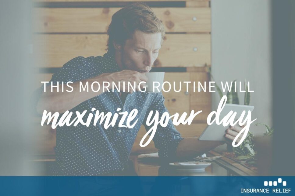 The Perfect Morning Routing for Insurance Professionals