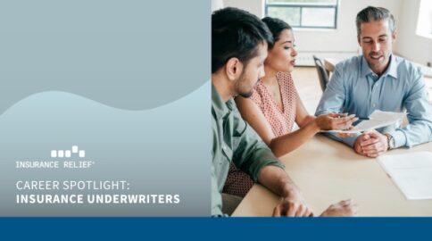 Career Spotlight: Insurance Underwriters | Insurance Relief