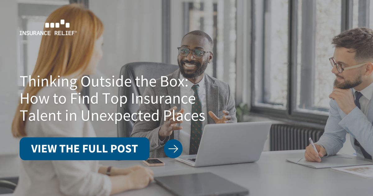 Thinking Outside the Box: How to Find Top Insurance Talent in ...